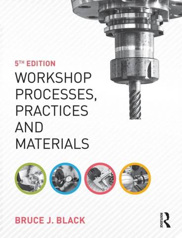 Workshop Processes, Practices and Materials | Heath Educational Books