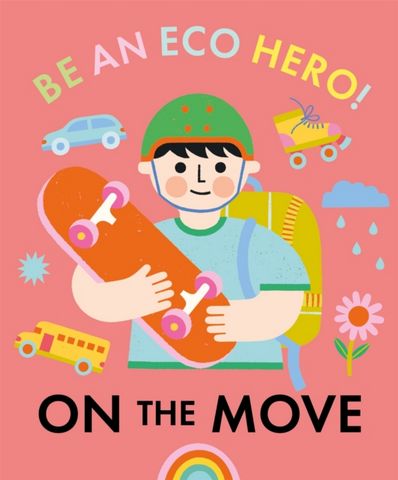 Be an Eco Hero!: On the Move | Heath Educational Books