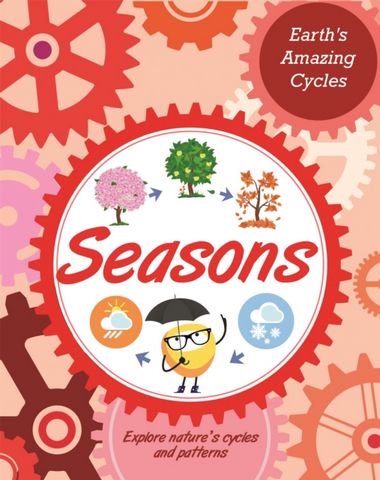 Earth's Amazing Cycles: Seasons | Heath Educational Books