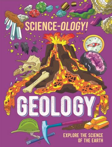 Science-ology!: Geology – Anna Claybourne – Heath Books