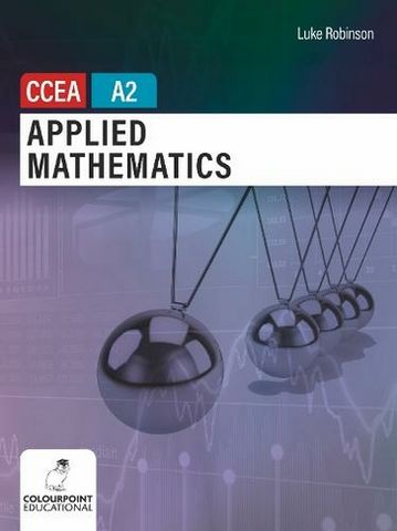 Applied Mathematics for CCEA A2 Level | Heath Educational Books