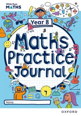 White Rose Maths Practice Journals Year 8 Workbook: Single Copy | Heath ...