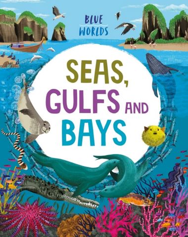 Blue Worlds: Seas, Gulfs and Bays | Heath Educational Books