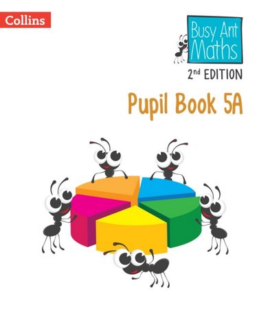 Busy Ant Maths 2nd Edition - Pupil Book 5A | Heath Educational Books