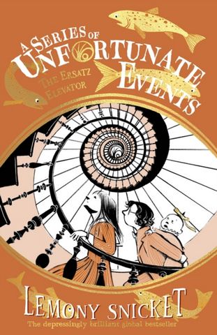 The Ersatz Elevator (A Series of Unfortunate Events) – Lemony Snicket ...