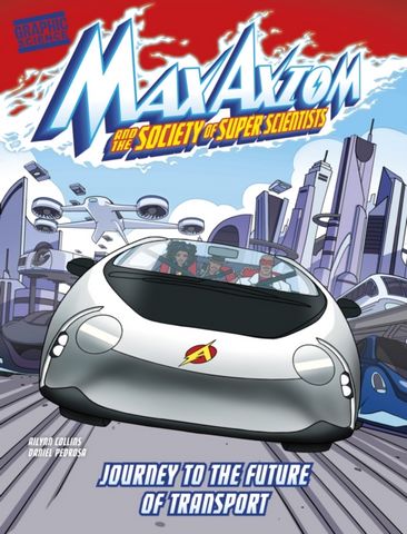 Journey to the Future of Transport: A Max Axiom Super Scientist ...