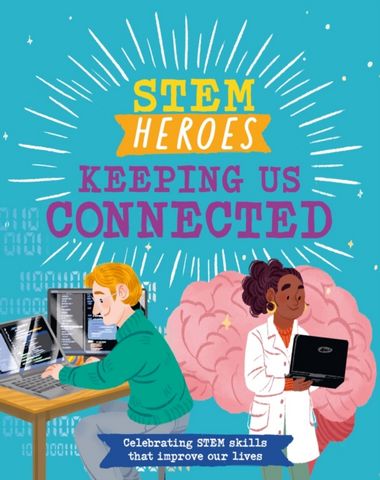 STEM Heroes: Keeping Us Connected | Heath Educational Books