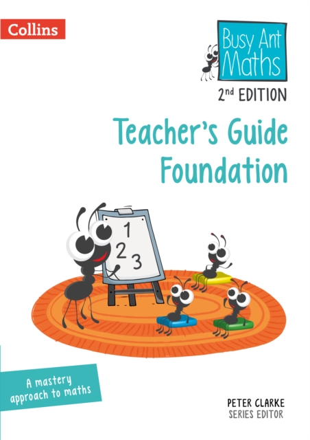 Busy Ant Maths 2nd Edition: Teacher's Guide Foundation | Heath ...