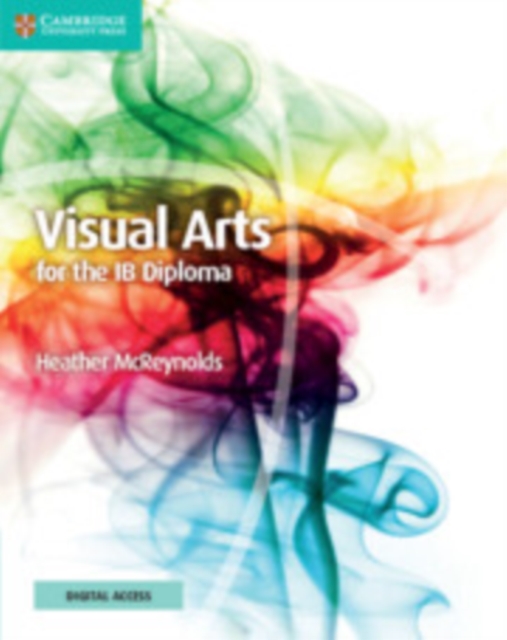 Visual Arts for the IB Diploma Coursebook with Digital Acce | Heath ...