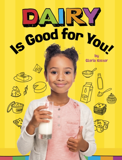 Dairy Is Good for You! | Heath Educational Books