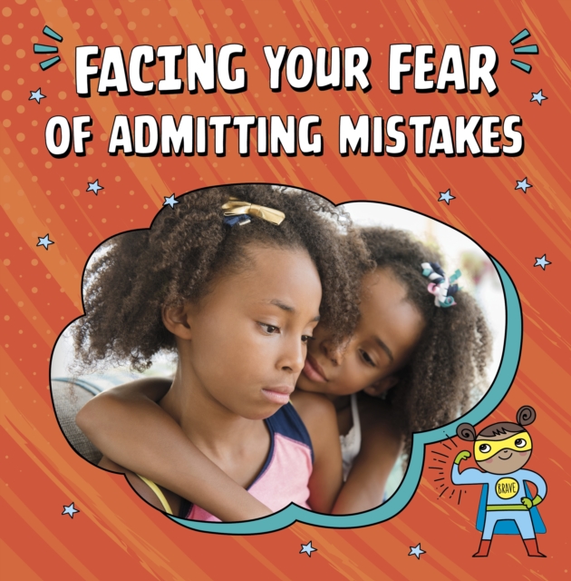 Facing Your Fear of Admitting Mistakes | Heath Educational Books