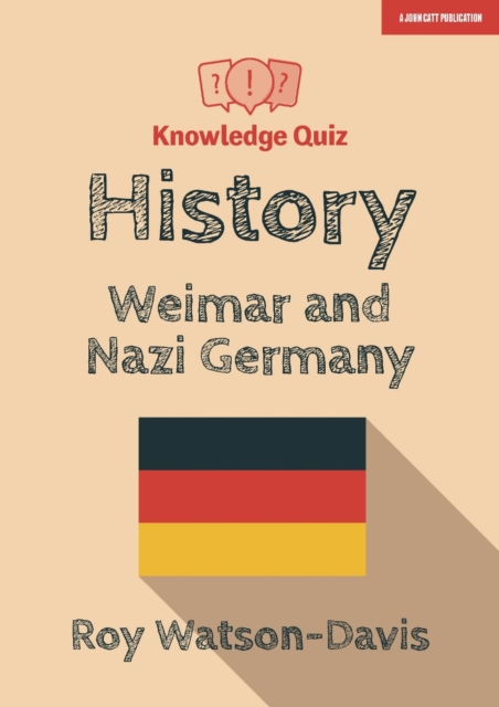 Knowledge Quiz: History: Weimar and Nazi Germany | Heath Educational Books