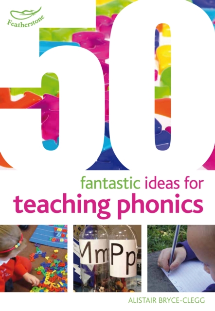 50 Fantastic Ideas for Teaching Phonics | Heath Educational Books