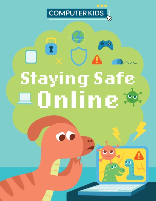 Computer Kids: Staying Safe Online | Heath Educational Books