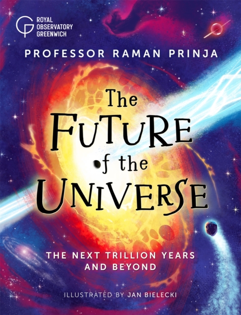 The Future of the Universe:The next trillion years & beyond | Heath ...