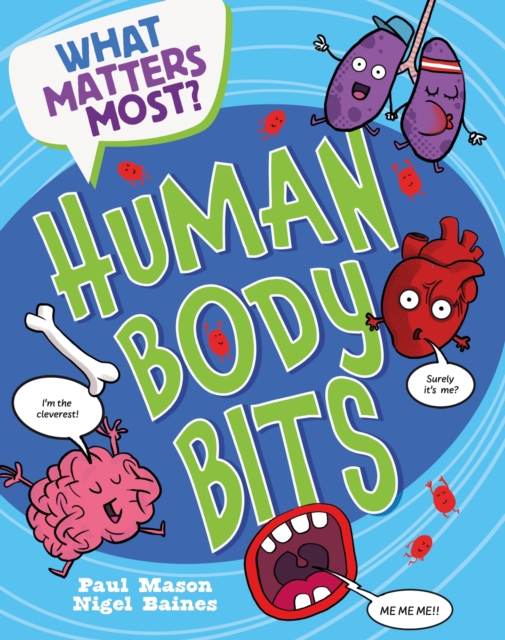 What Matters Most?: Human Body Bits | Heath Educational Books