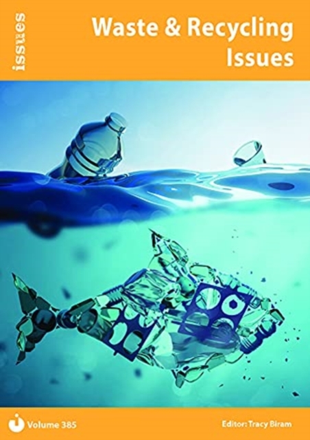 Issues 385 Waste & Recycling Issues | Heath Educational Books