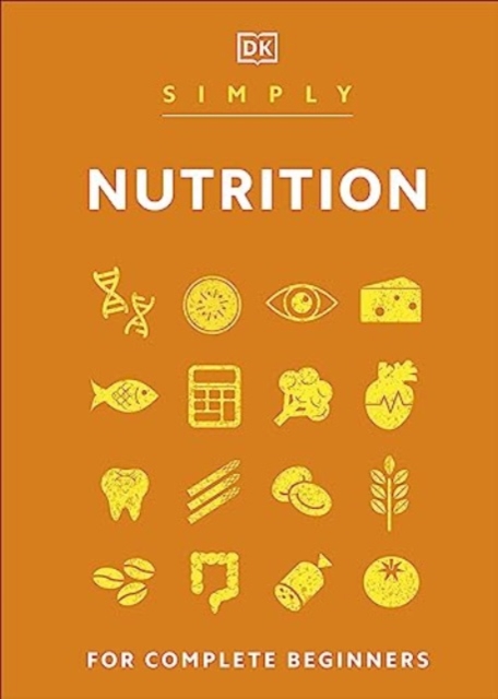Simply Nutrition: For Complete Beginners | Heath Educational Books