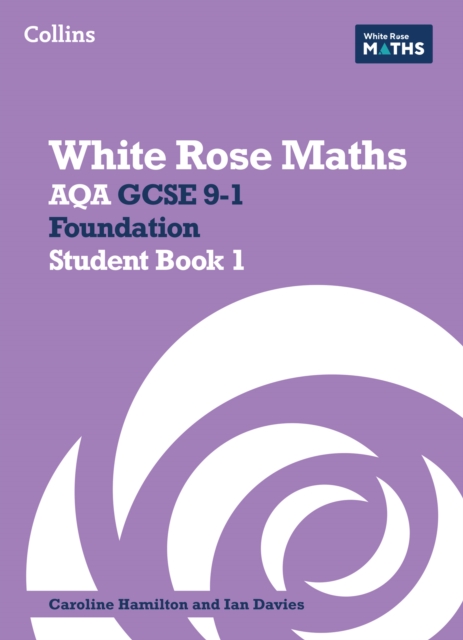 White Rose Maths AQA GCSE 9-1 Foundation Student Book 1 | Heath ...