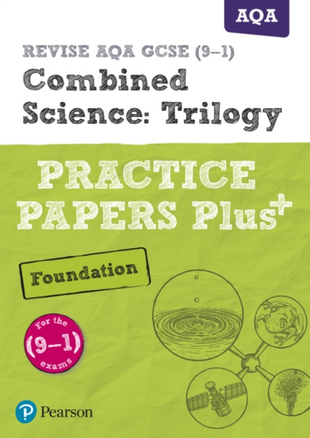 Pearson REVISE AQA GCSE (9-1) Combined Science Foundation Practice Papers Plus: For 2025 and ...