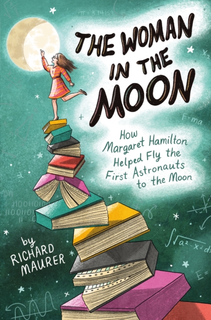The Woman in the Moon: How Margaret Hamilton Helped Fly the First ...