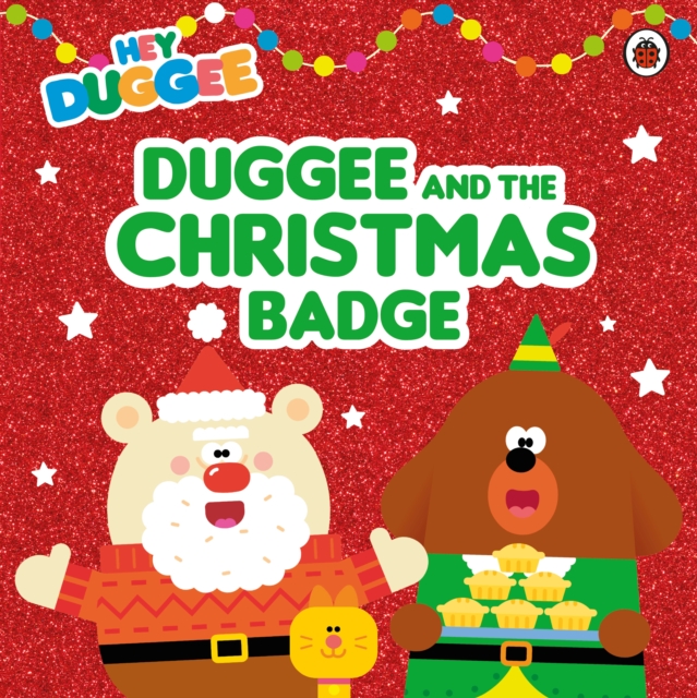 Hey Duggee: Duggee and the Christmas Badge | Heath Educational Books